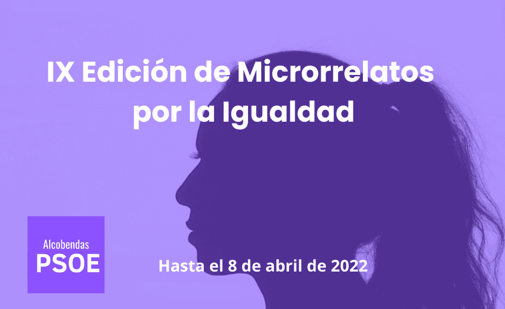 IX Edición de los Microrrelatos por la Igualdad - PSOE Alcobendas